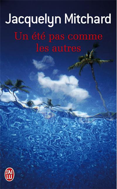Un été pas comme les autres, de Jacquelyn Mitchard | rexlit